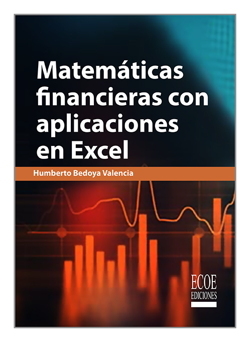 Matematicas financieras con aplicaciones en excel – Ecoe Ediciones México
